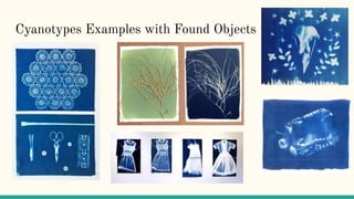 Cyanotypes Slideshow for explaining what cyanotypes are | PDF