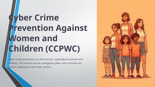 Cyber-Crime-Prevention-Against-Women-and-Children-CCPWC (1).pptx