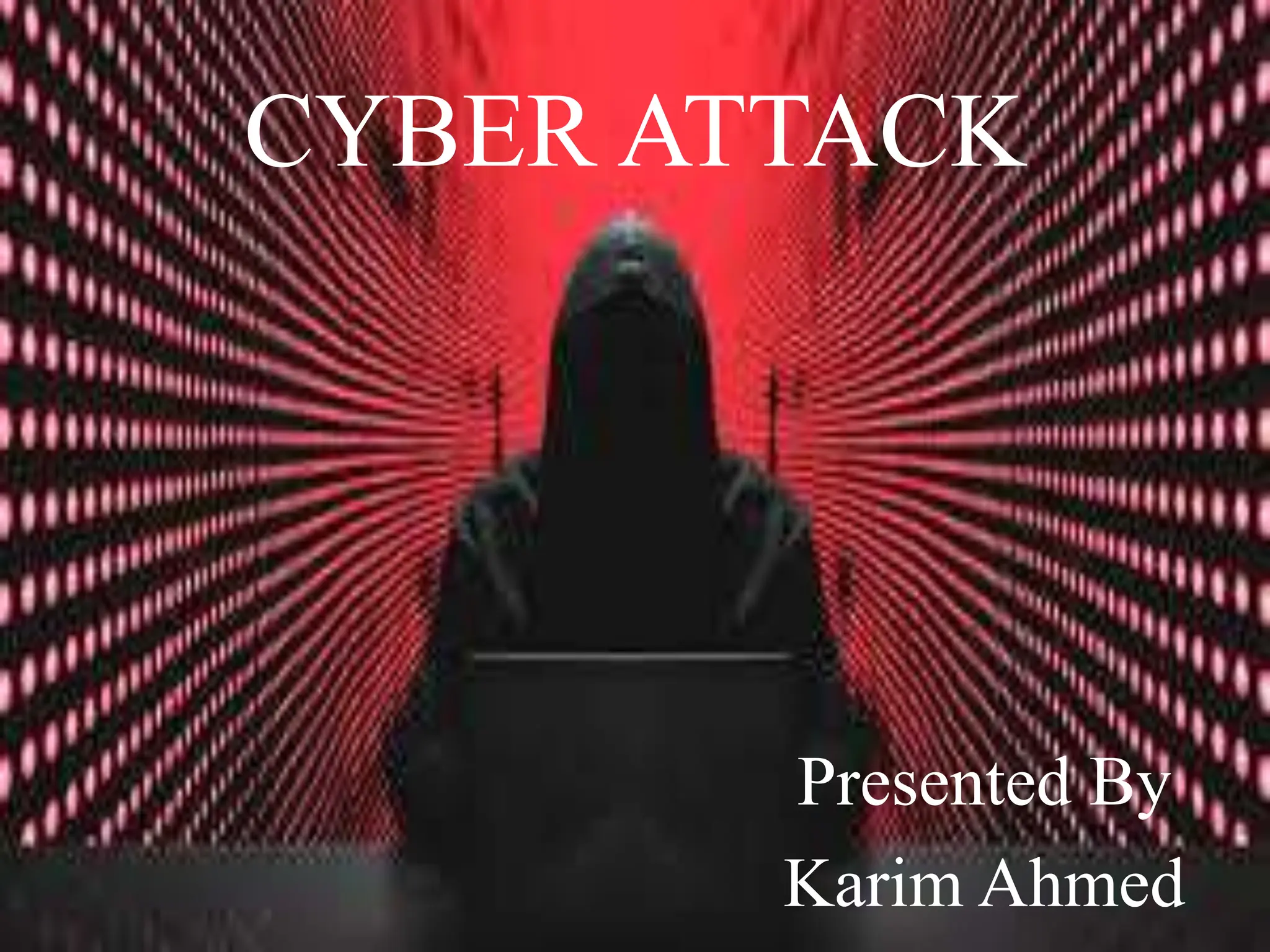 CYBER ATTACK PPT FOR Presentions and cyber | PPT