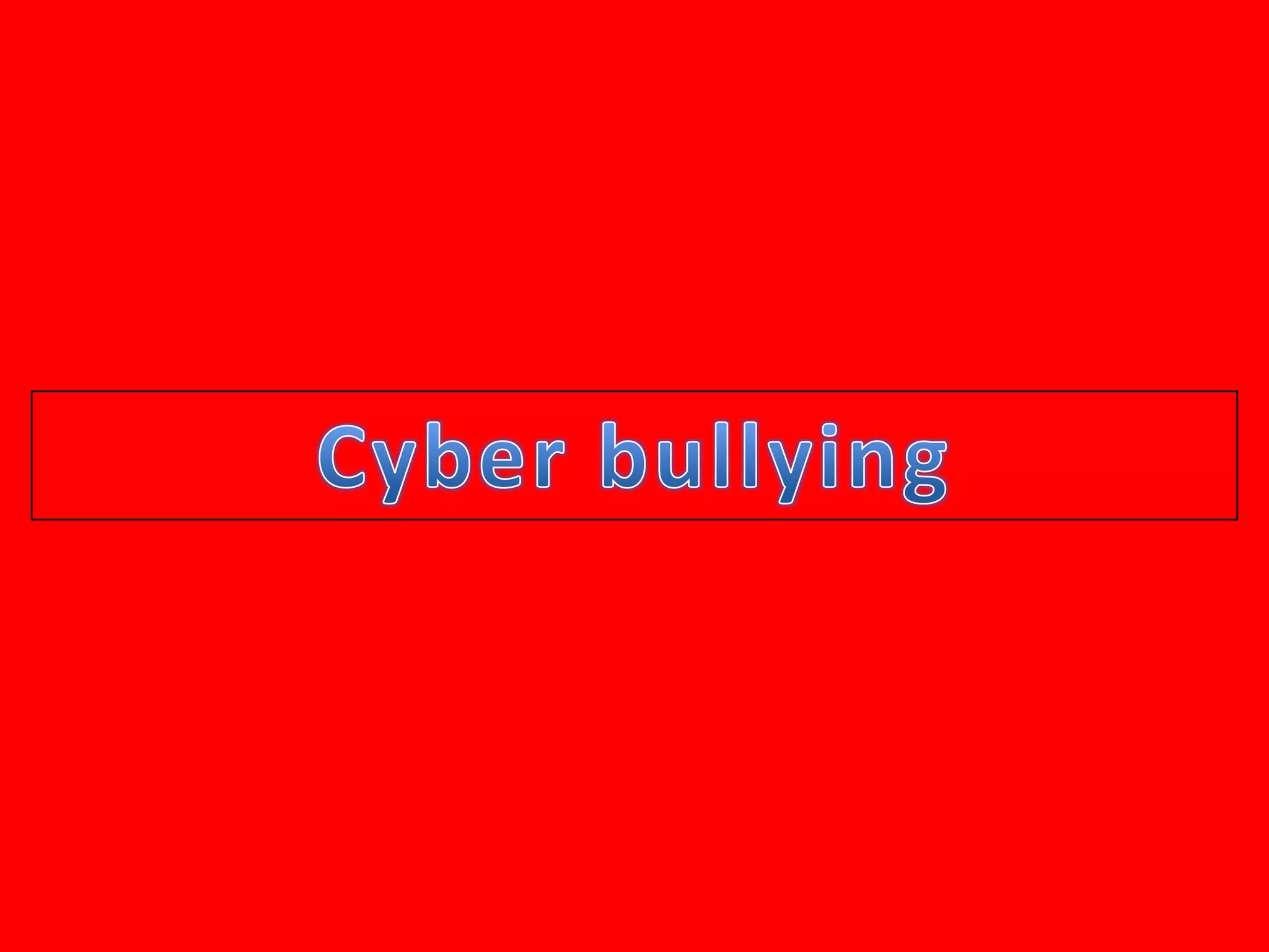 Cyber Bullying | PPTX