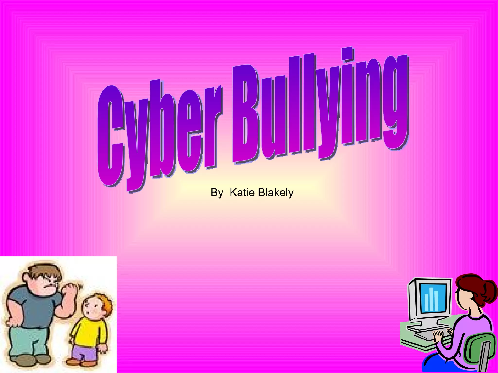 Cyber bullying | PPT | Internet for Beginners | Internet