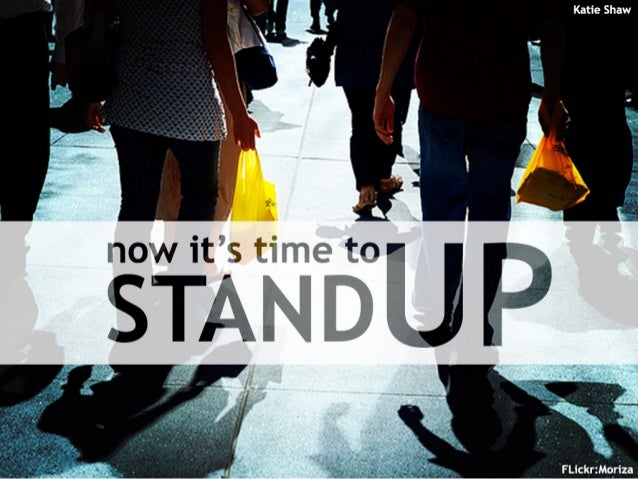 Now It's Time to Stand UP