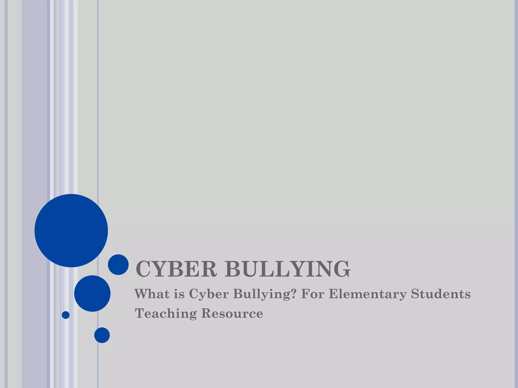 Cyber bullying for Elementary | PPT