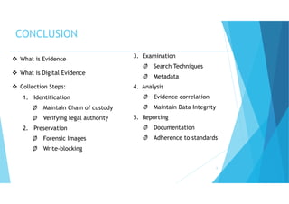 cyber_Evidence collection steps: 1. Identification 2. Preservation 3. Examination 4. Analysis 5 ...
