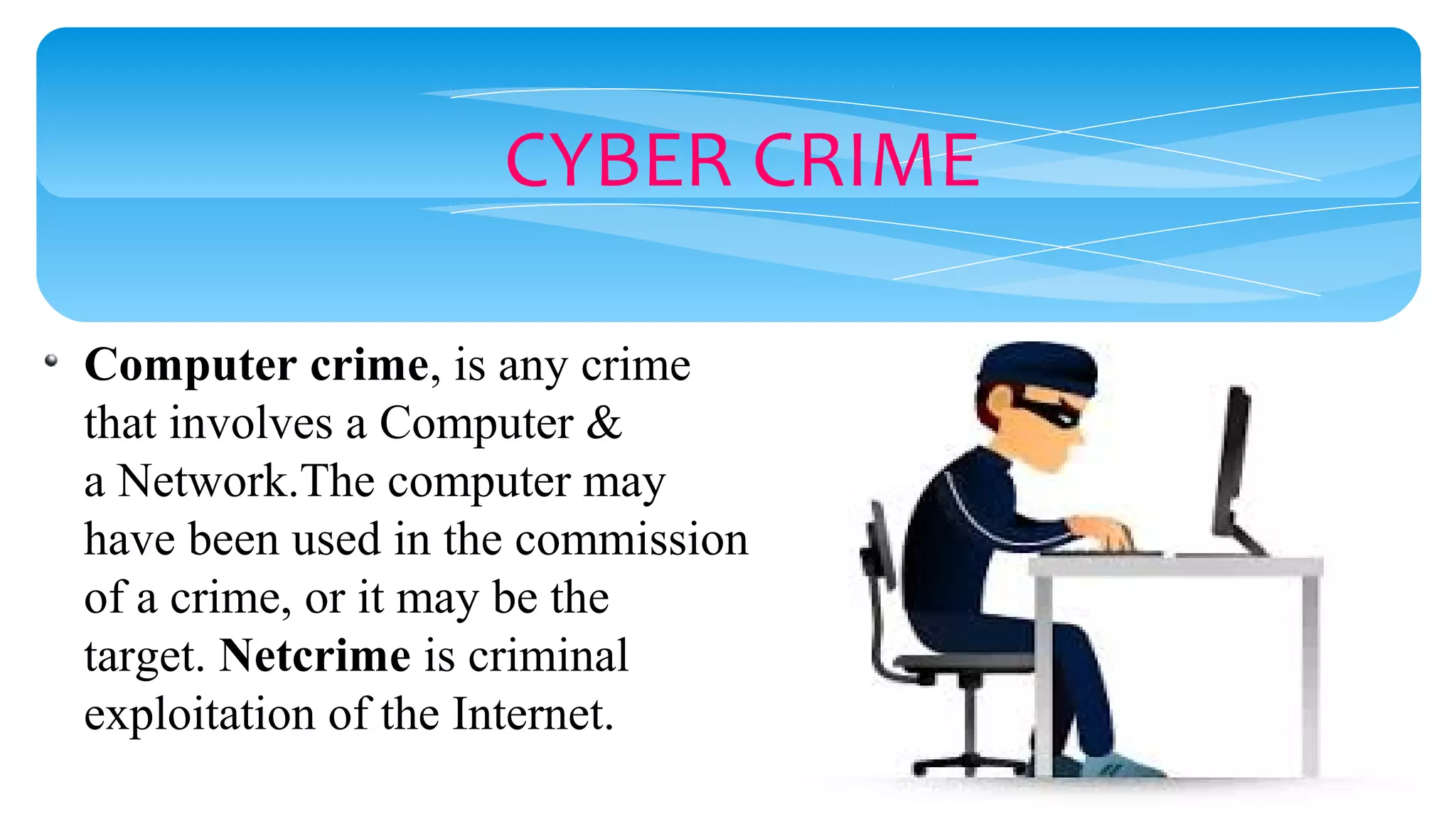 Cyber crime | PPT | Crime & Harmful Acts to Individuals, Society ...