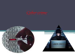 Cyber crime | PPT