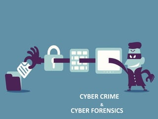 Cybercrime And Cyber forensics | PPTX