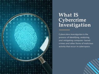 Cybercrime Investigation | Cybersecurity | PPT | PPTX