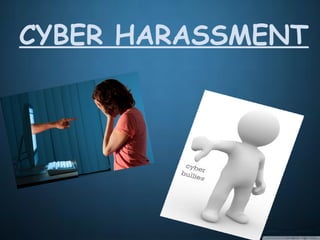 Cyber harassment ppt umt | PPT