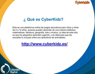 Cyberkidz el portal web para niños | PPTX