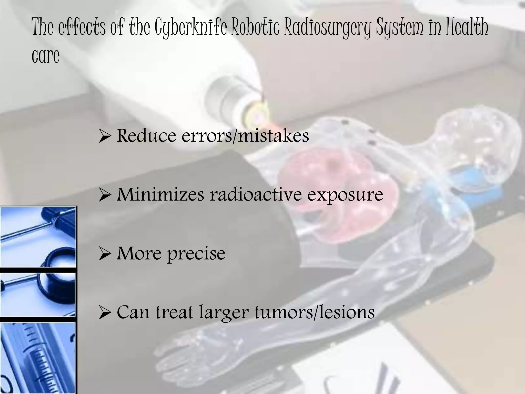 Cyber knife robotic radiosurgery system | PPT
