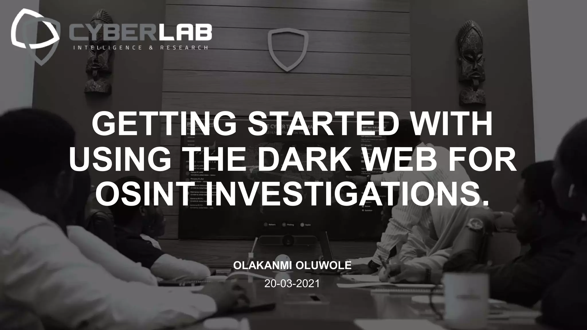 Getting started with using the Dark Web for OSINT investigations | PPTX