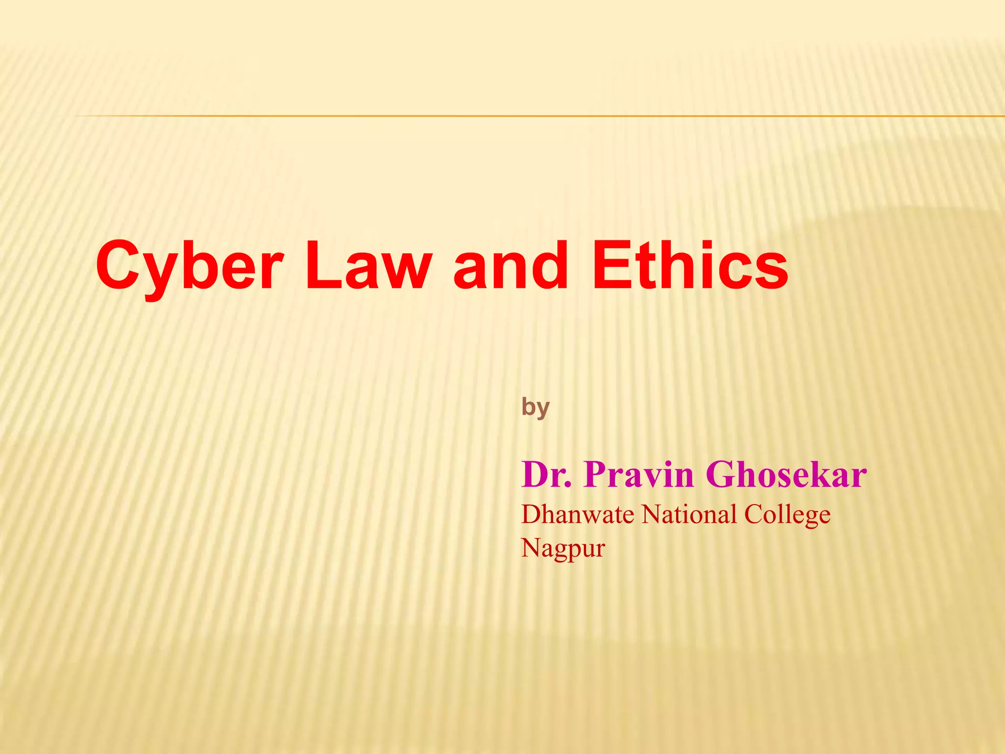 Cyber law by pravin ghosekar | PPTX | Internet Safety | Parenting