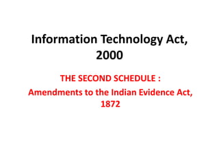 Information Technology Act, 2000, THE SECOND SCHEDULE : Amendments to ...