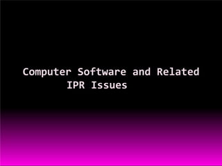 Computer Software and Related IPR Issues | PPT