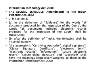 Amendments to the Indian Evidence Act, 1872 with respect to IT ACT 2000 ...
