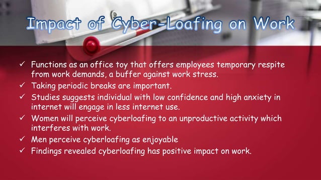 Cyberloafing presentation | PPTX | Internet Safety | Parenting