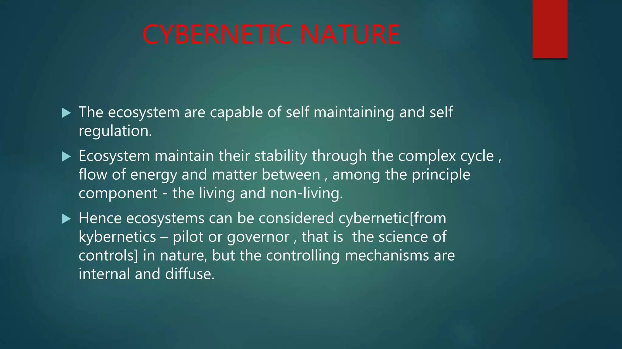 Cybernetic nature of ecosystem | PPTX
