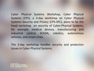 CPS, Cybersecurity Workshop, Cyber Physical Systems (CPS) Workshop | PPTX