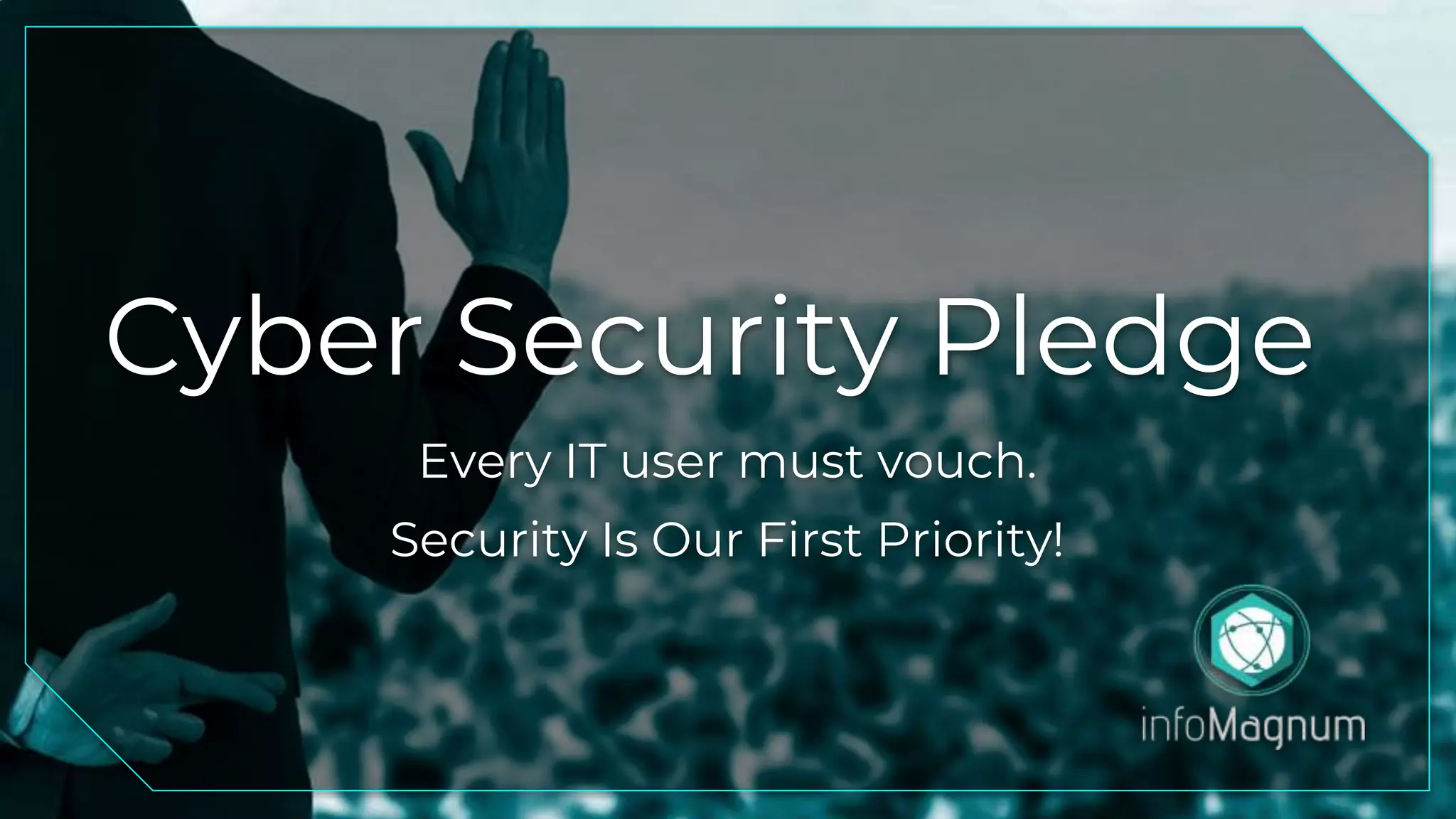 Cyber pledge infoMagnum | PPTX