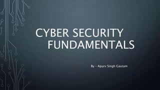 Cyber Security Fundamentals | PPTX
