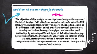 cyber security DOS attack using NS2 ppt content | PDF