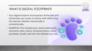 CYBERSECURITY: PROTECT YOUR DIGITAL FOOTPRINTS.pptx