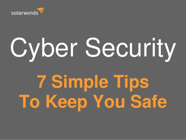 Cyber security - 7 simple tips to keep you safe from hackers