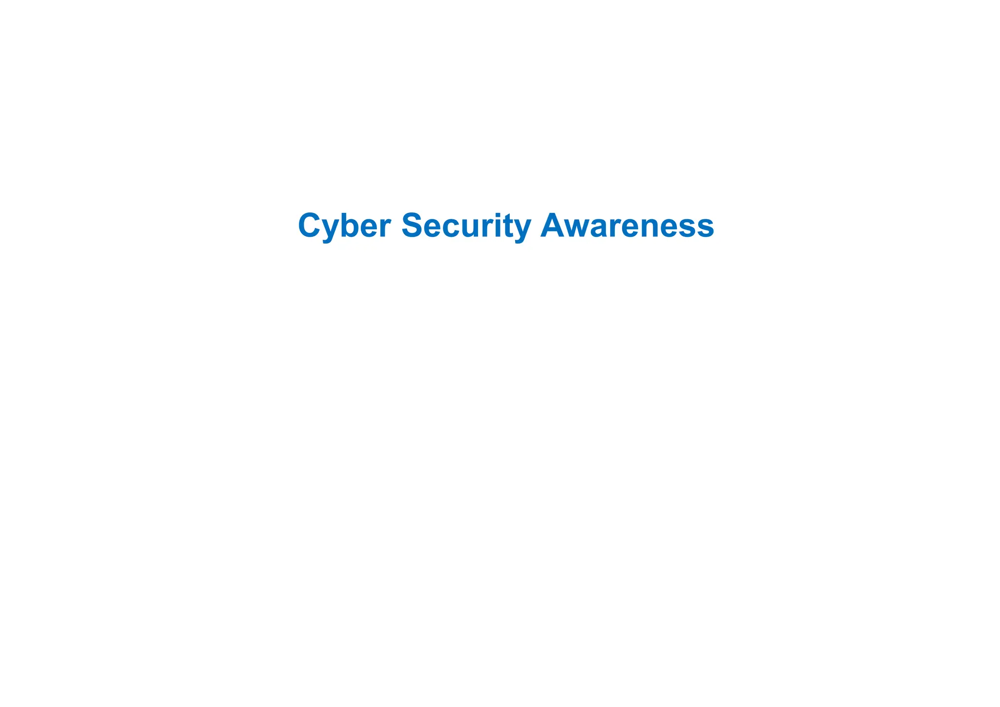 Cyber Security - Awareness Presentation - High Level | PPT