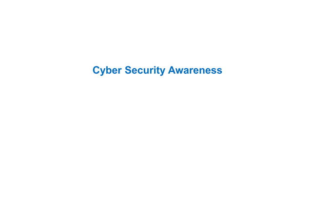 Cyber Security - Awareness Presentation - High Level | PPT