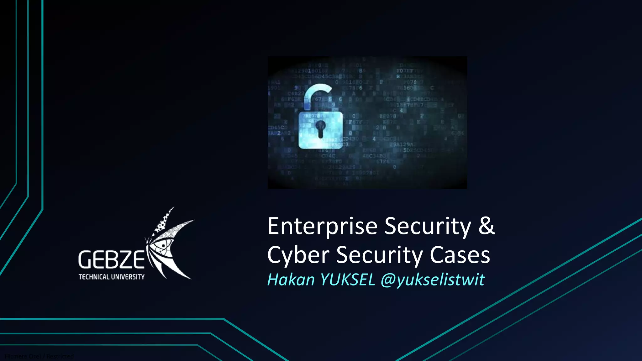 Enterprise Security and Cyber Security Cases | PPTX