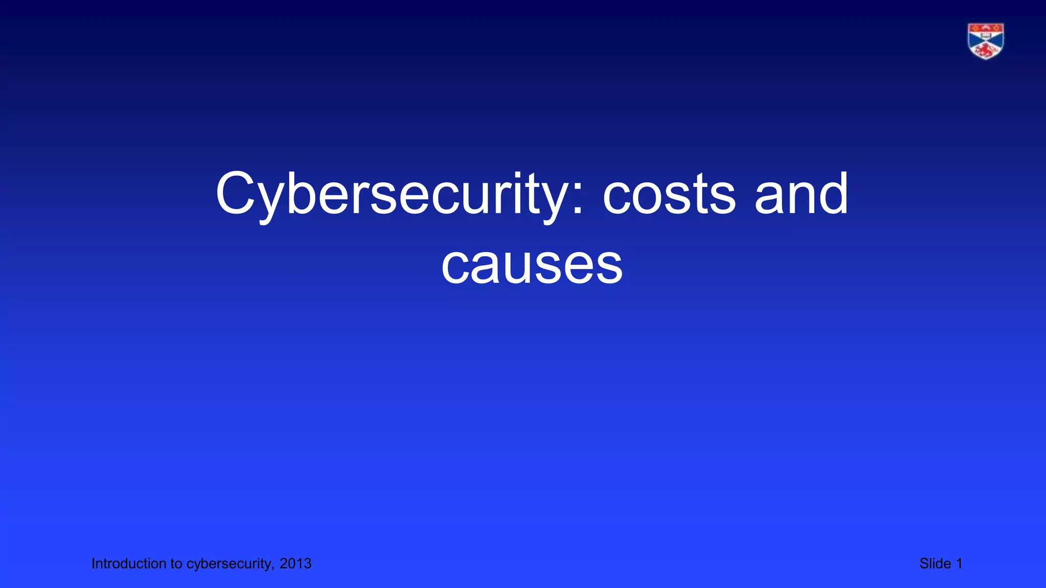 Cybersecurity 3 cybersecurity costs and causes | PPTX