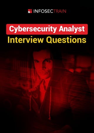 Cybersecurity Analyst Interview Questions By InfosecTrain | PDF