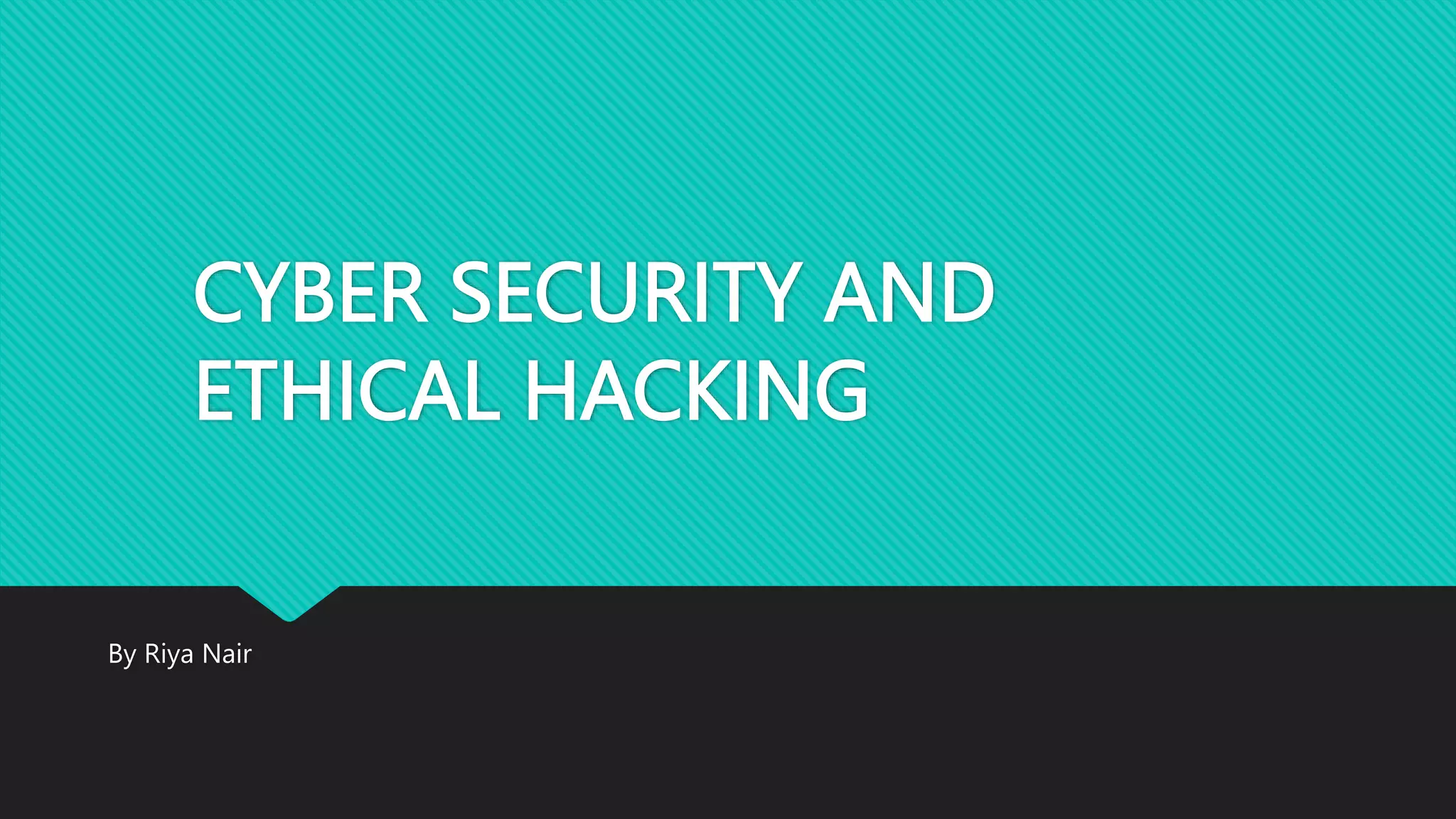CYBER SECURITY AND ETHICAL HACKING.pptx