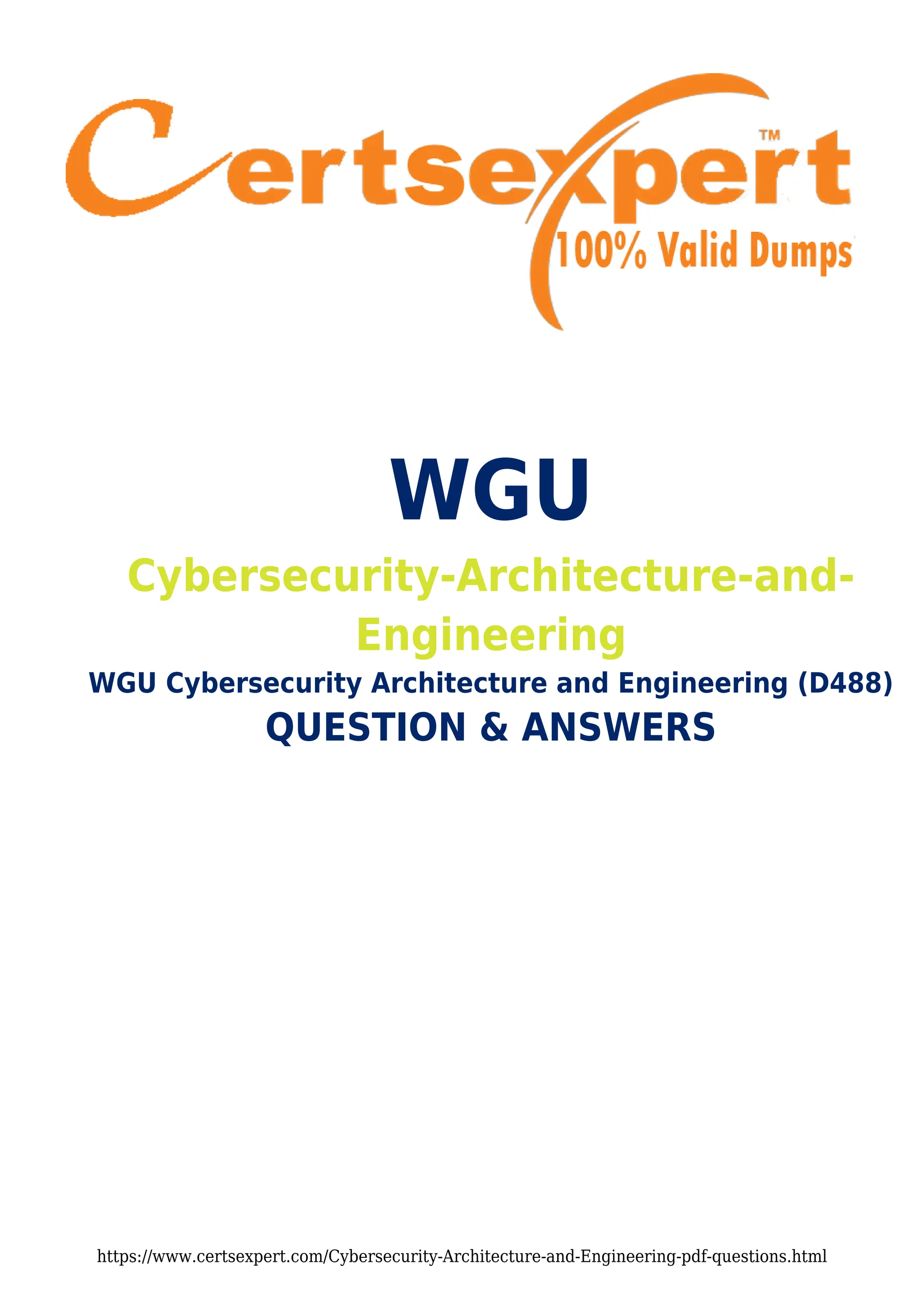 wgu d488 (Cybersecurity Architecture and Engineering) | PDF