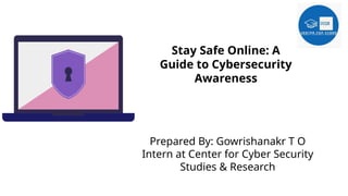 STAY SAFE ONLINE GUIDE TO CYBERSECURITY | PPTX