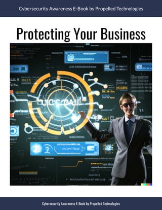 Cybersecurity Awareness E-book by Propelled Technologies | PDF