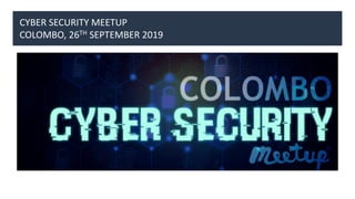 Cyber security colombo meetup | PDF