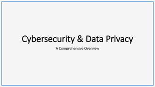 Cybersecurity & Data Privacy – PowerPoint Presentation | PPTX
