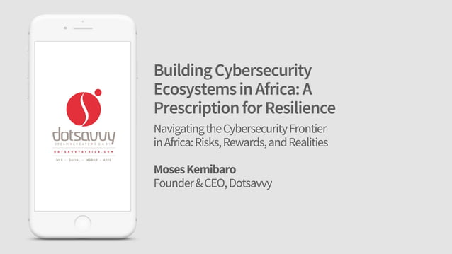 Building Cybersecurity Ecosystems in Africa: A Prescription for Resilience | PPT