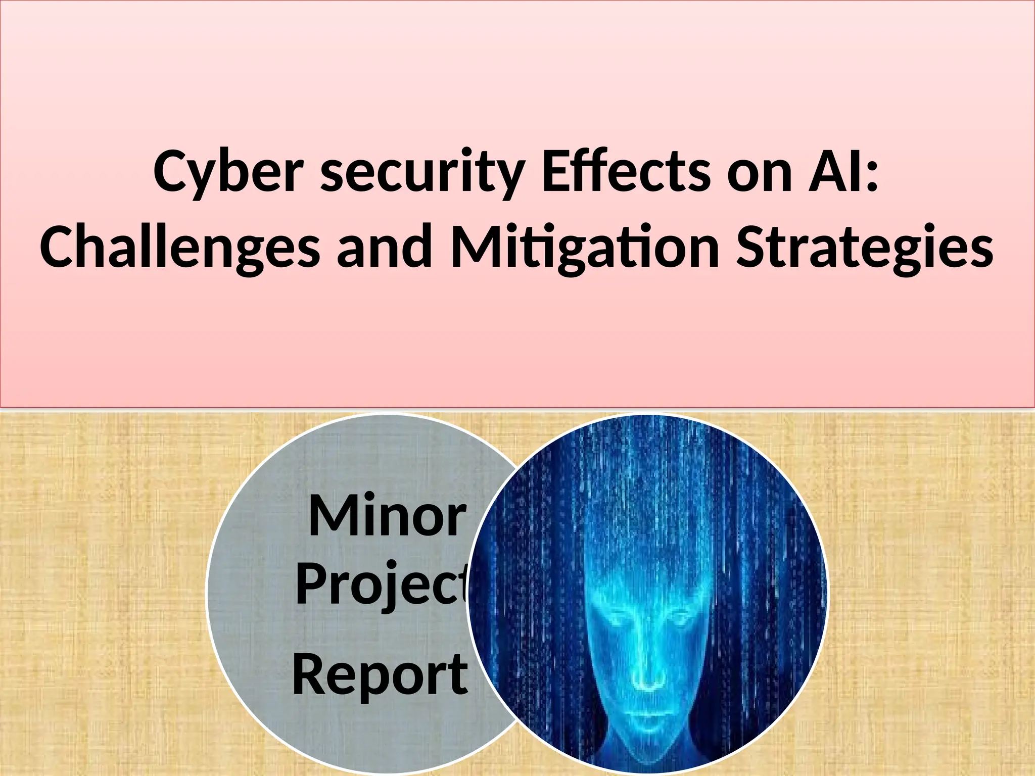 Cyber security Effects on AI: Challenges and Mitigation Strategies.pptx