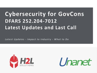 Cybersecurity for GovCons - DFARS 252.204-7012 Latest Updates and Last ...
