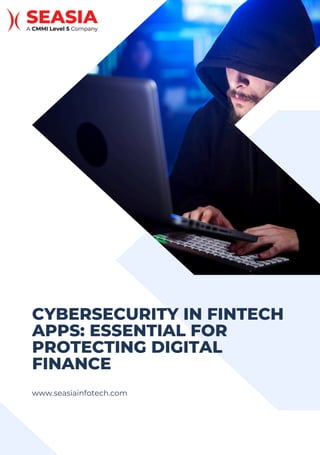 Cybersecurity in Fintech Apps Essential for Protecting Digital Finance.pdf