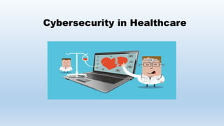 Tech Refresh - Cybersecurity in Healthcare | PDF
