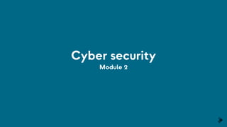 Cyber security module 2 of 2.pptx