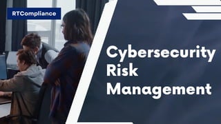 Cybersecurity Risk Management 7 Critical Measures | PDF