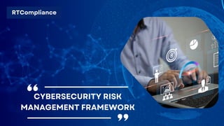 Cybersecurity Risk Management Framework 7 Key Components Explained.pdf ...