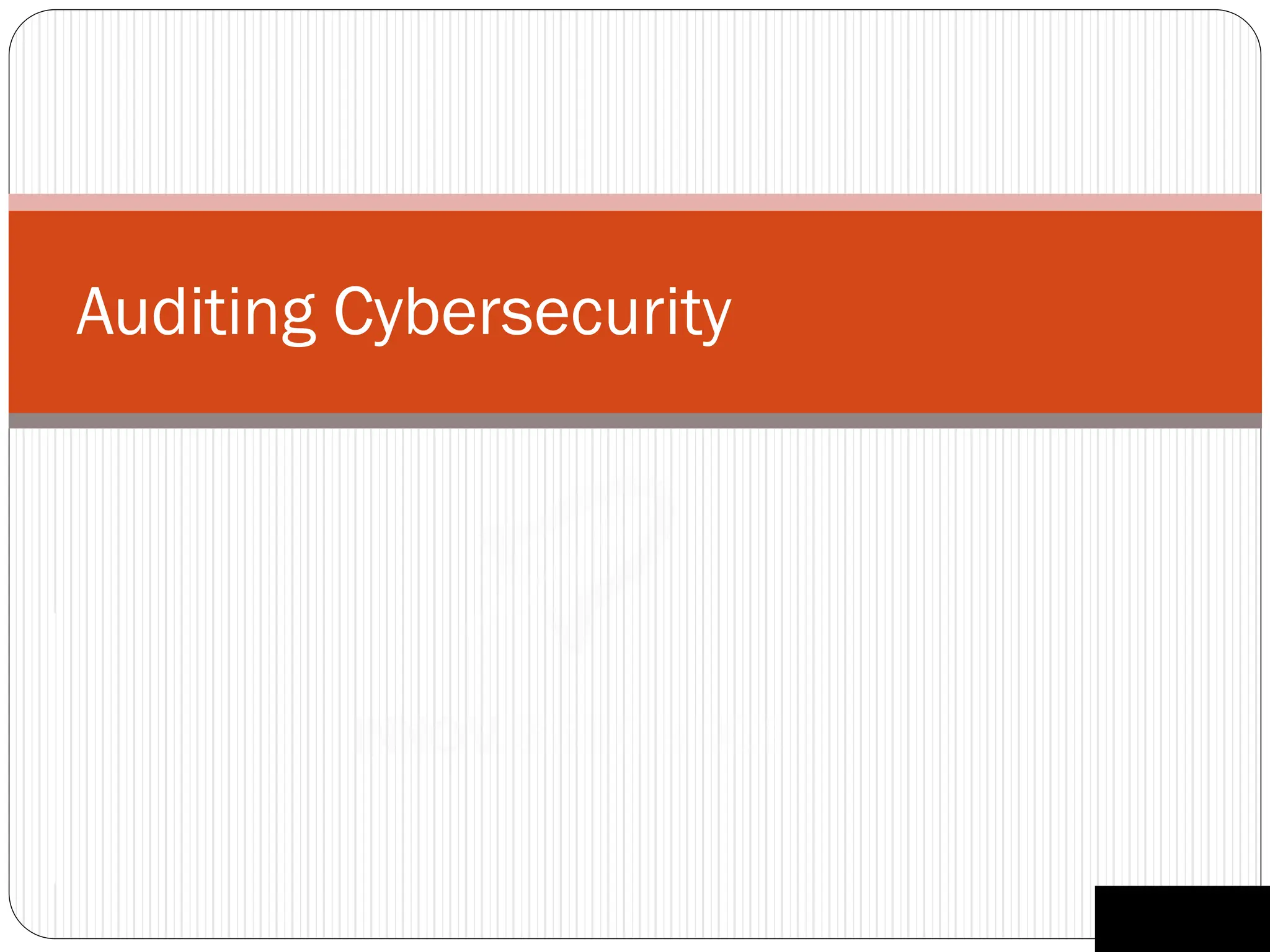 Auditing Cybersecurity (Basic - Introduction) | PDF