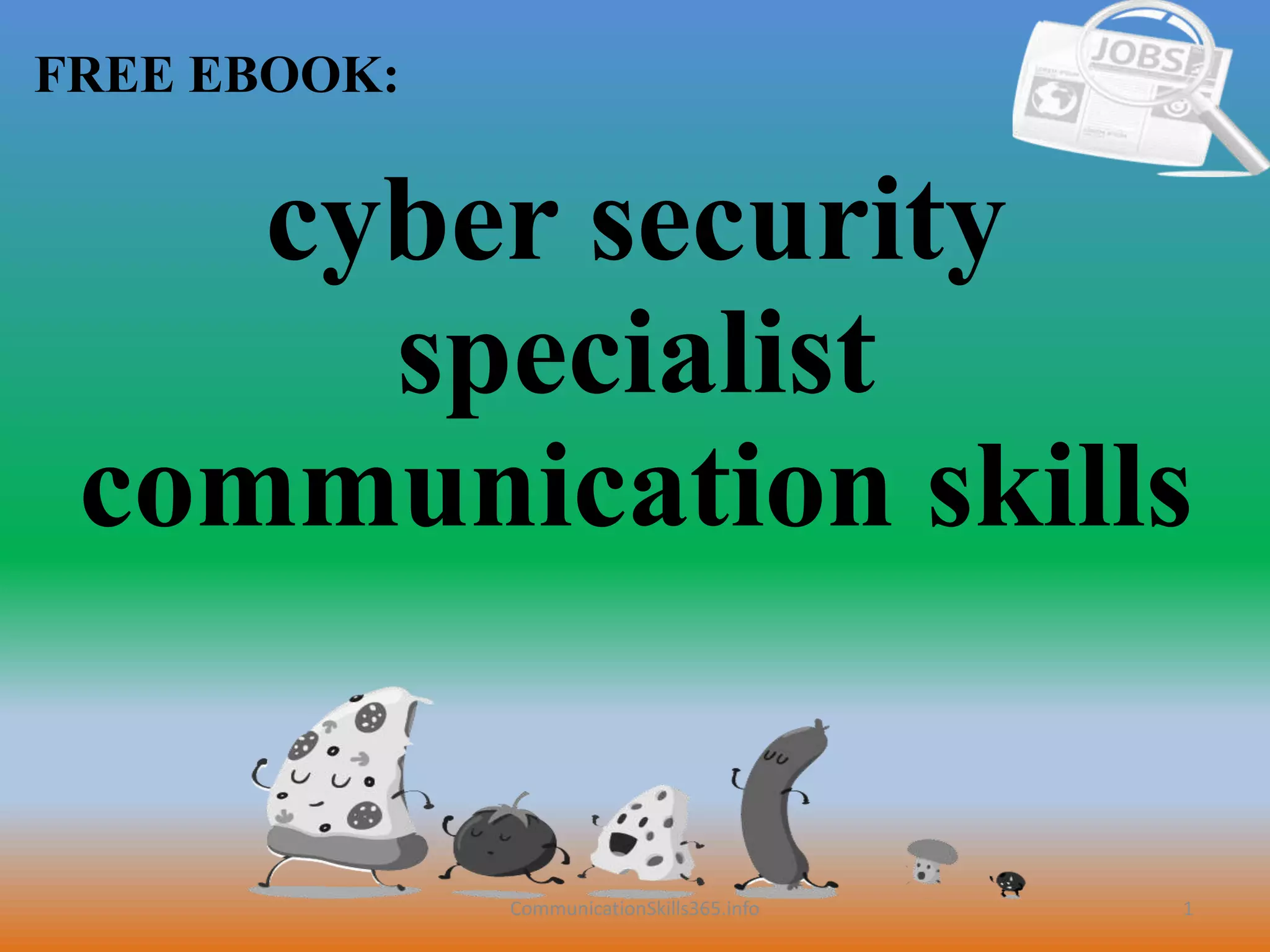 Cyber security specialist communication skills pdf | PPTX