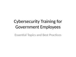 Cybersecurity_Training_Government_Employees.pptx